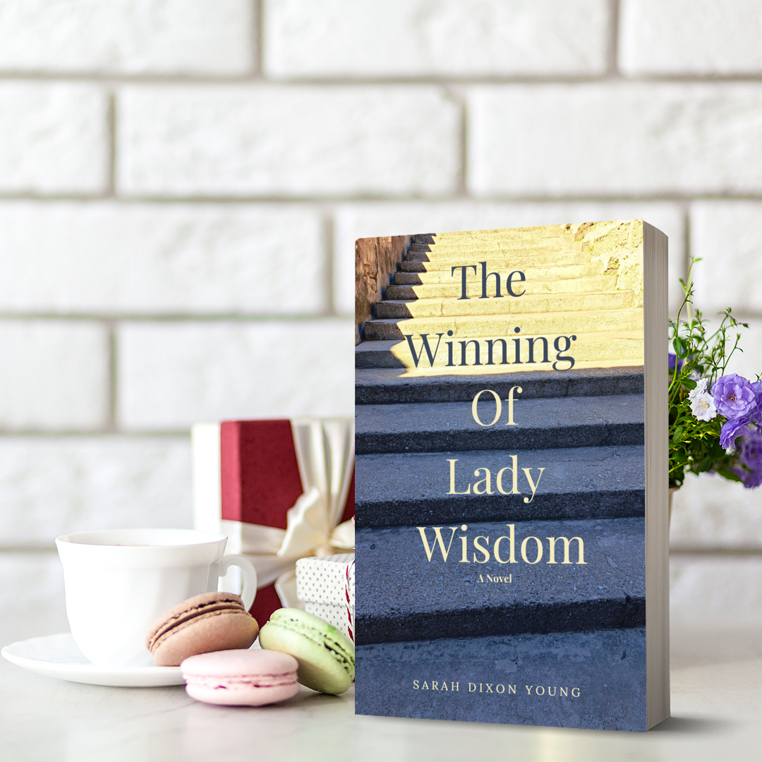 The Winning of Lady Wisdom – Sarah Dixon Young